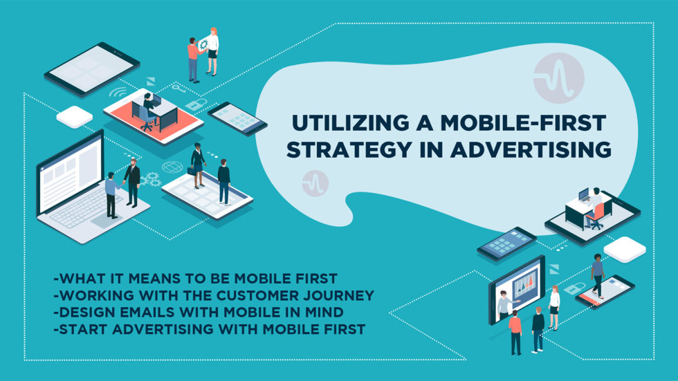 Utilizing a Mobile-First Strategy in Advertising | Amplified Digital Agency